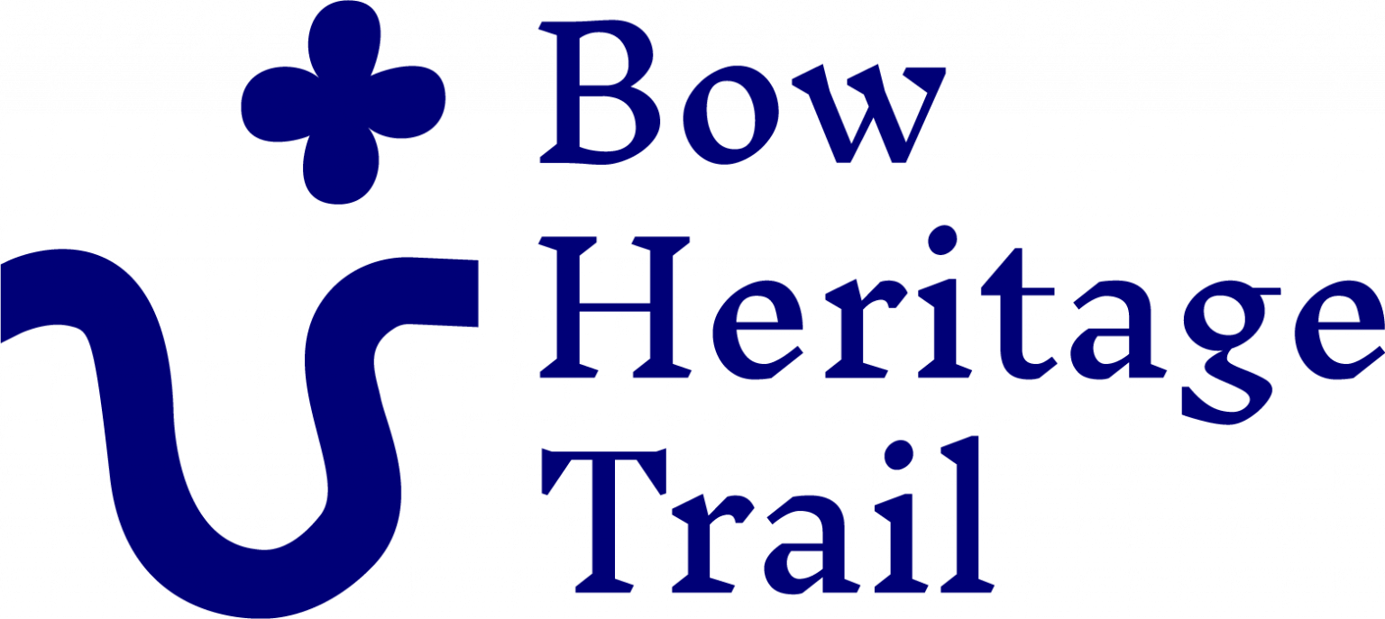 Bow Heritage Trail - Bow Heritage Trail